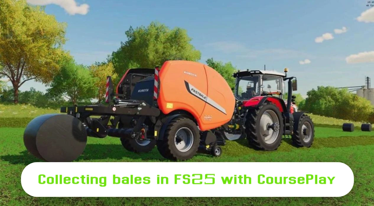 Collecting bales in FS25 with CoursePlay - FS25